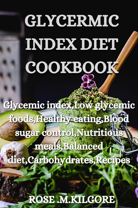 GLYCEMIC INDEX DIET COOK BOOK (ebook), Rose.m.kilgore | 1230006418984 ...