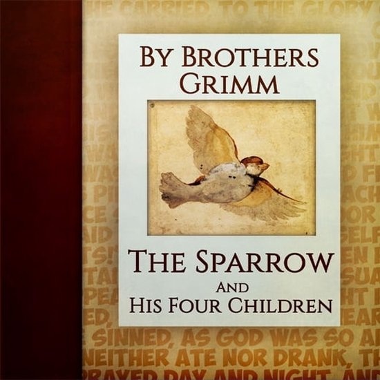 Sparrow And His Four Children, The, Jacob Grimm | 9781467605588 ...