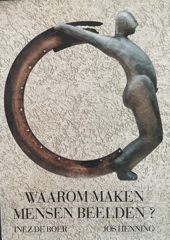 Waarom maken mensen beelden? - leerboek voor beeldende expressie en ...