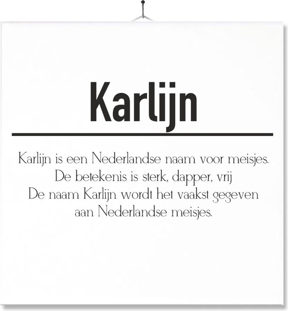 Tegel Met Opdruk | Betekenis | Kado | Cadeau | Met Naam - Karlijn | bol.com