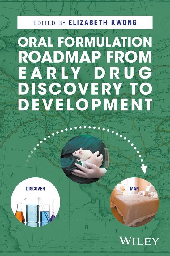 Oral Formulation Roadmap from Early Drug Discovery to Development | 9781118907337 | E... | bol