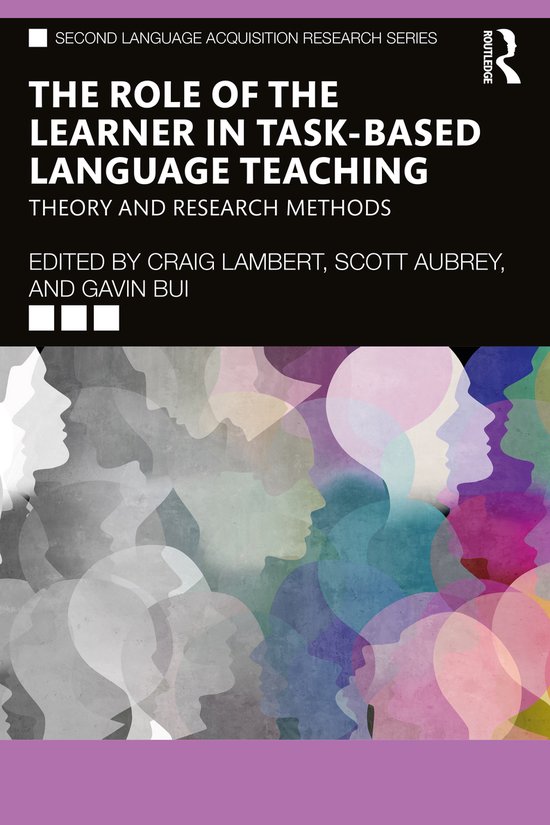 Second Language Acquisition Research Series-The Role of the Learner in Task-Based... | bol