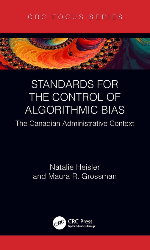 Standards for the Control of Algorithmic Bias | 9781032550220 | Natalie Heisler | Boeken | bol.com