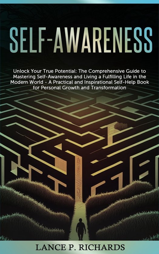 Self-awareness: Unlock Your True Potential (ebook), Lance P Richards | 9798889131618 |... | bol.com