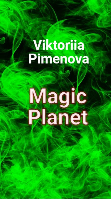 Magic Planet (ebook), Viktoriia Pimenova | 9785600035300 | Boeken | bol.com