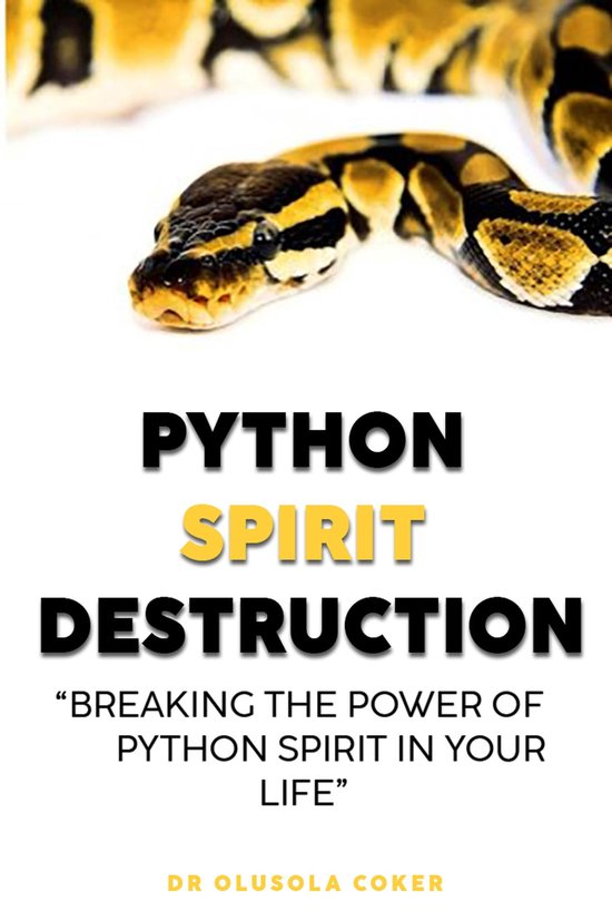 Python Spirit Destruction (ebook), Dr.Olusola Coker | 9781387515783 ...