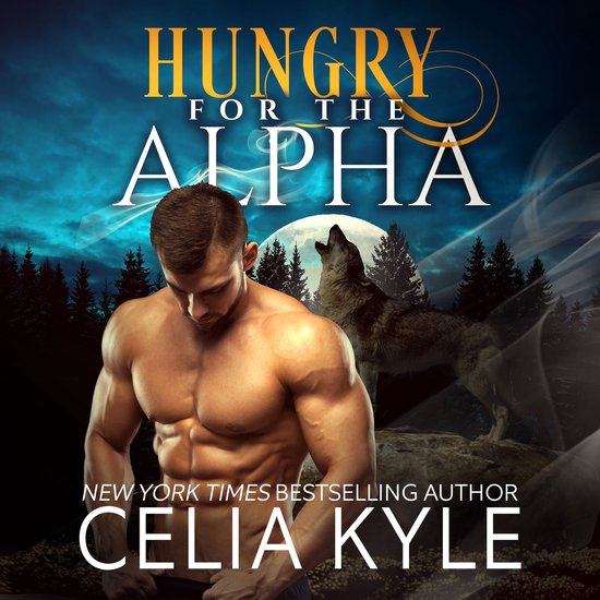 Hungry for the Alpha, Celia Kyle | 9781094449821 | Boeken | bol.com