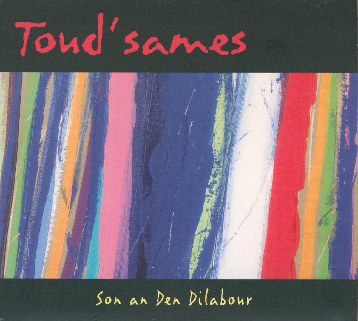 Toud' Sames - Son An Den Dilabour (CD), Toud' Sames | Muziek | bol