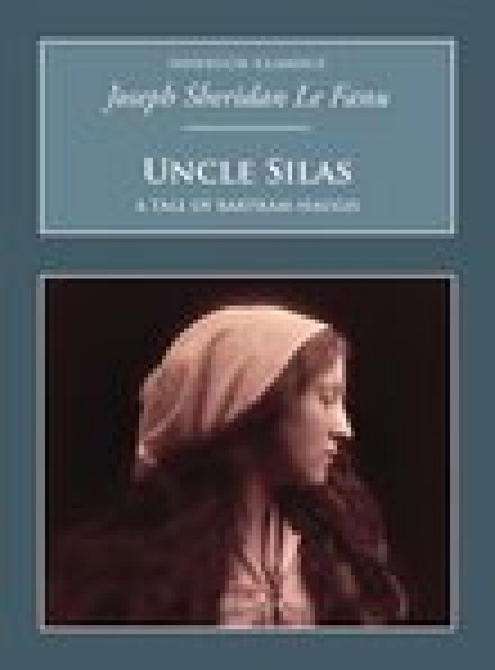 Uncle Silas (ebook), Joseph Sheridan le Fanu | 9780752471747 | Boeken | bol