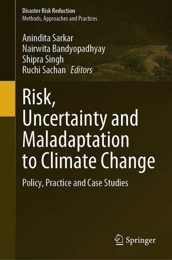 Disaster Risk Reduction - Risk, Uncertainty and Maladaptation to ...