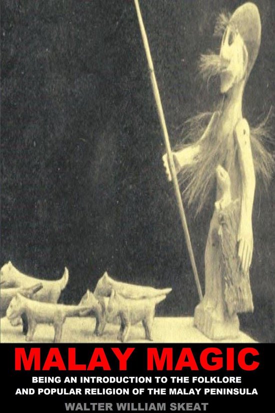 Malay Magic (ebook), Walter William Skeat | 1230003999103 | Boeken ...