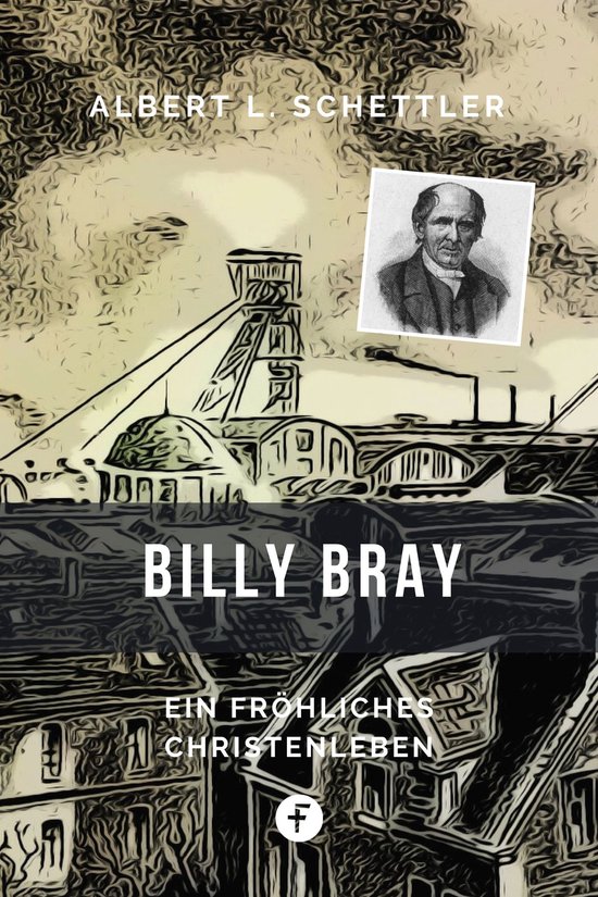 Biografien bei ceBooks.de - Billy Bray (ebook), Albert L. Schettler ...