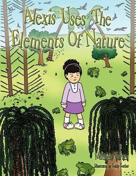 Alexis Uses The Elements Of Nature, Mildred Tarter | 9781438968797 ...