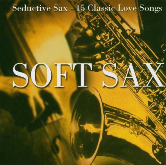 Soft Sax Vol 1, various artists | CD (album) | Muziek | bol
