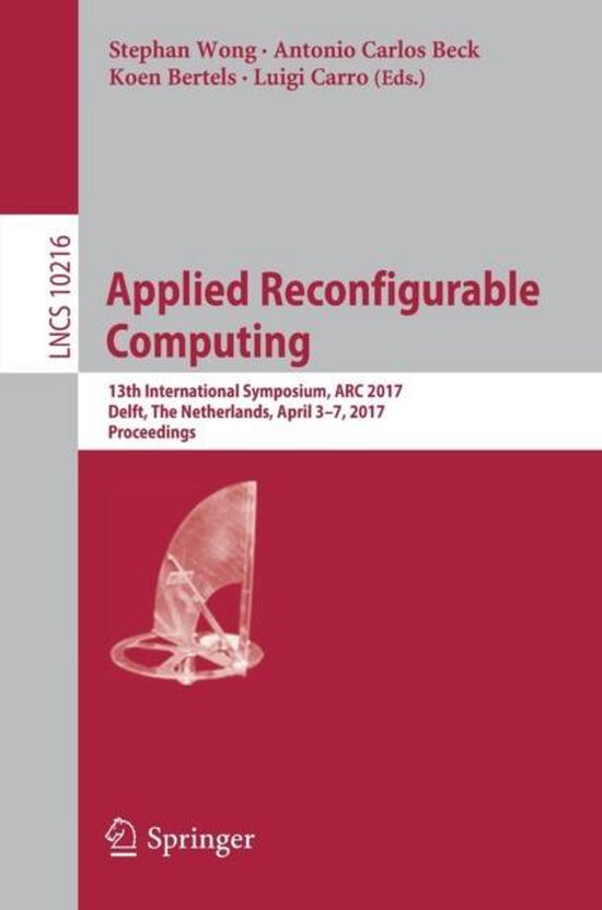 Applied Reconfigurable Computing | 9783319562575 | Boeken | bol.com
