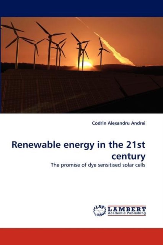 Renewable energy in the 21st century | 9783843356848 | Codrin Alexandru ...