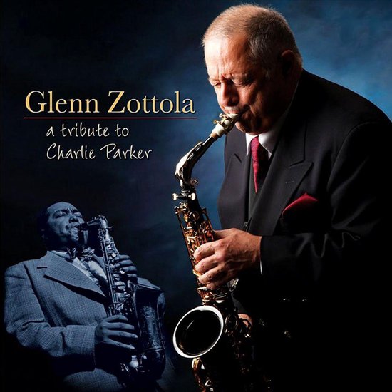 A Tribute To Charlie.., Glenn Zottola | Muziek | bol