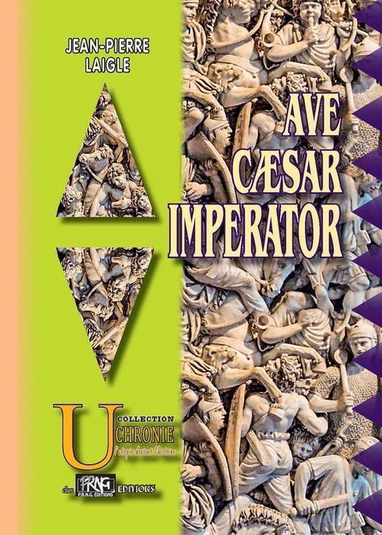 Ave Caesar Imperator (ebook), Jean-Pierre Laigle | 9782366345483 ...
