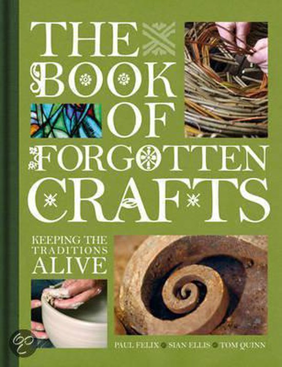 The Book of Forgotten Crafts, Paul Felix | 9780715338315 | Boeken | bol.com