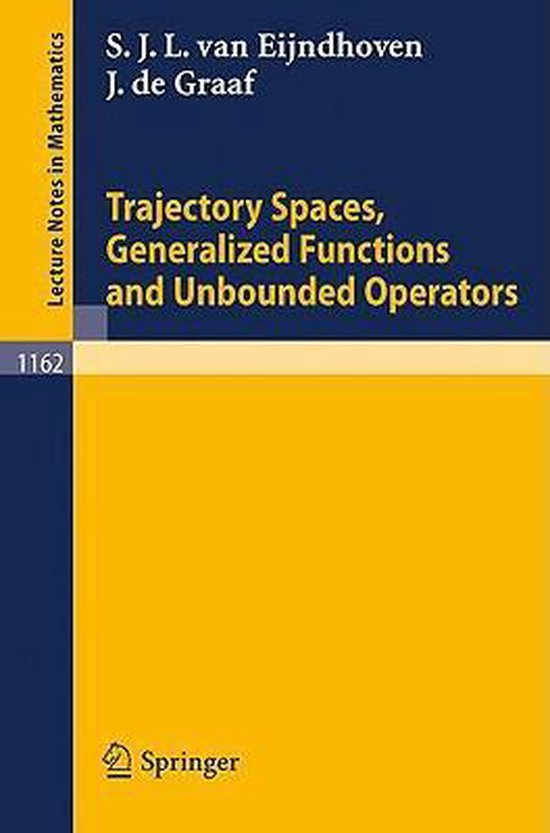 Trajectory Spaces Generalized Functions And Unbounded Operators 9783540160656