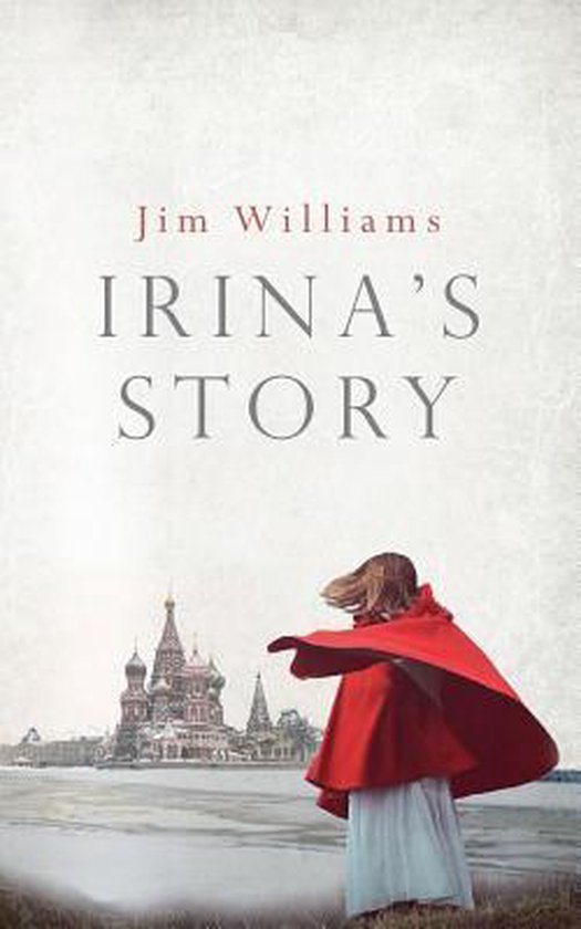 Irina's Story, Jim Williams | 9781908943781 | Boeken | bol.com