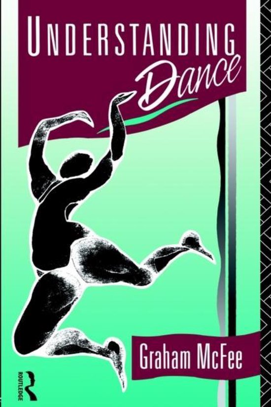Understanding Dance | 9780415078108 | Graham Mcfee | Boeken | bol.com