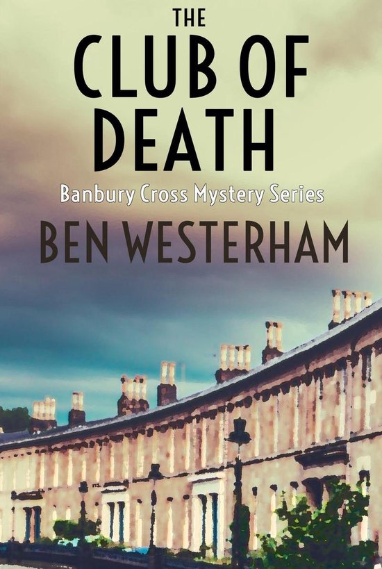 Banbury Cross Murder Mystery Series 2 - The Club of Death (ebook), Ben ...