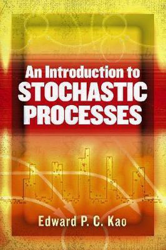 An Introduction to Stochastic Processes | 9780486837925 | Edward Kao | Boeken | bol.com