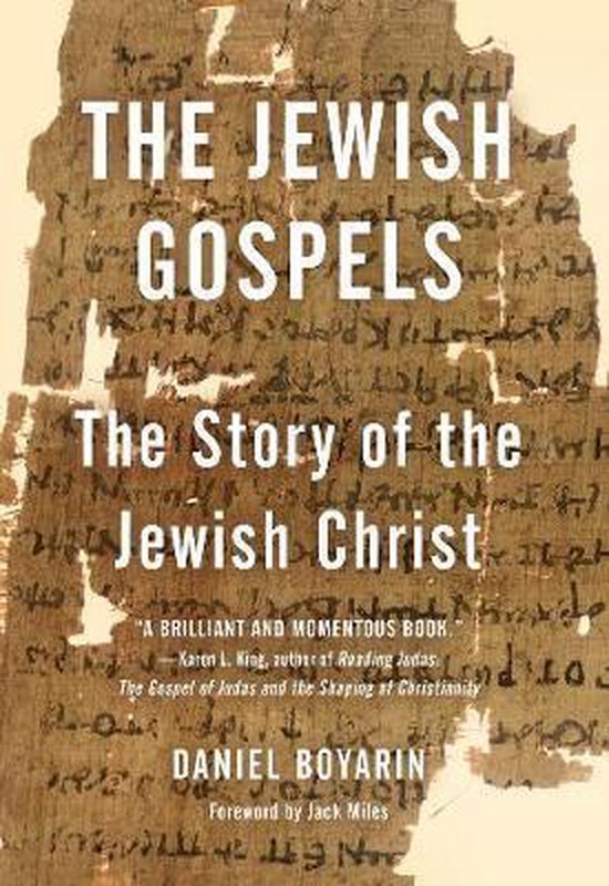 Jewish Gospels, Daniel Boyarin | 9781595588784 | Boeken | bol