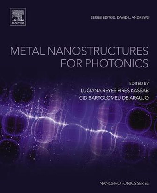 Nanophotonics - Metal Nanostructures for Photonics (ebook) | 9780081023792 | Boeken | bol.com