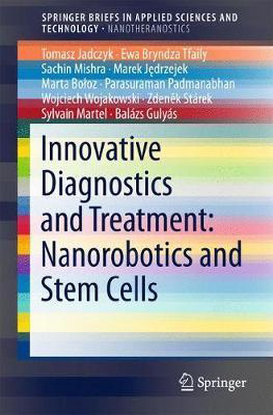 Innovative Diagnostics and Treatment Nanorobotics and Stem Cells | 9789811045264 |... | bol.com