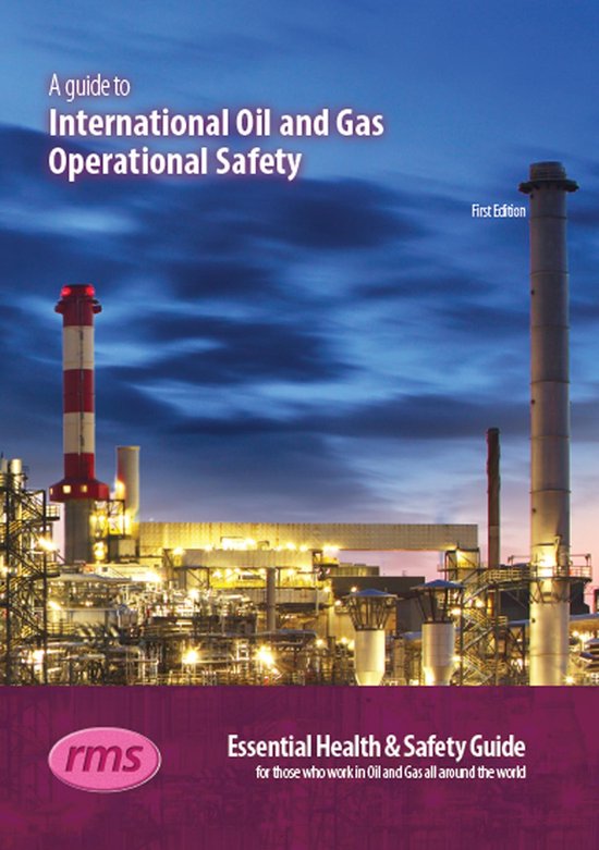 A guide to International Oil and Gas Operational Safety (ebook), Keith ...