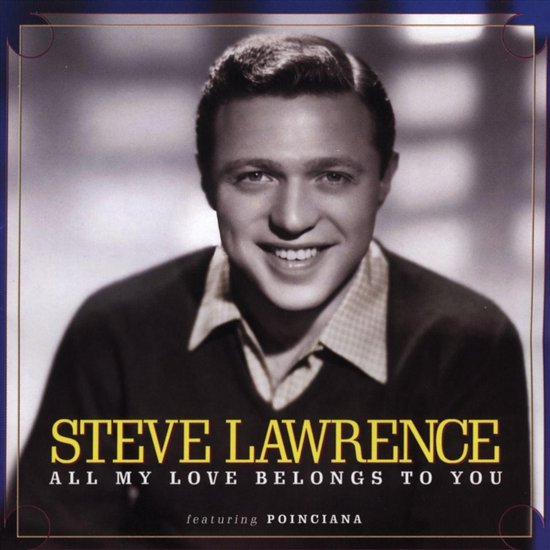 All My Love Belongs to You, Steve Lawrence | CD (album) | Muziek | bol