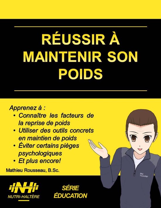 Nutri-Haltère - RÉUSSIR À MAINTENIR SON POIDS (ebook), Mathieu Rousseau ...