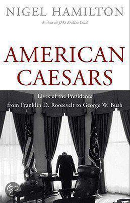 American Caesars, Nigel Hamilton | 9780300169287 | Boeken | bol
