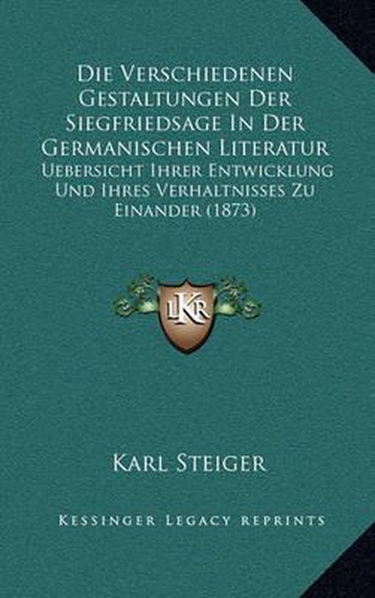 Die Verschiedenen Gestaltungen Der Siegfriedsage in Der Germanischen ...