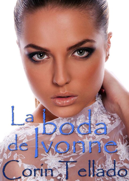 Corín Tellado - La boda de Ivonne (ebook), Corin Tellado ...