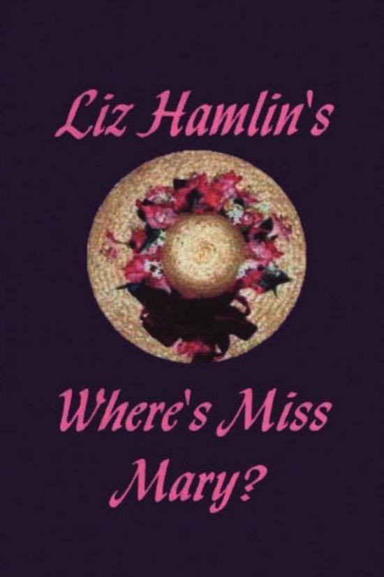 Where's Miss Mary?, Liz Hamlin | 9781412044868 | Boeken | bol.com