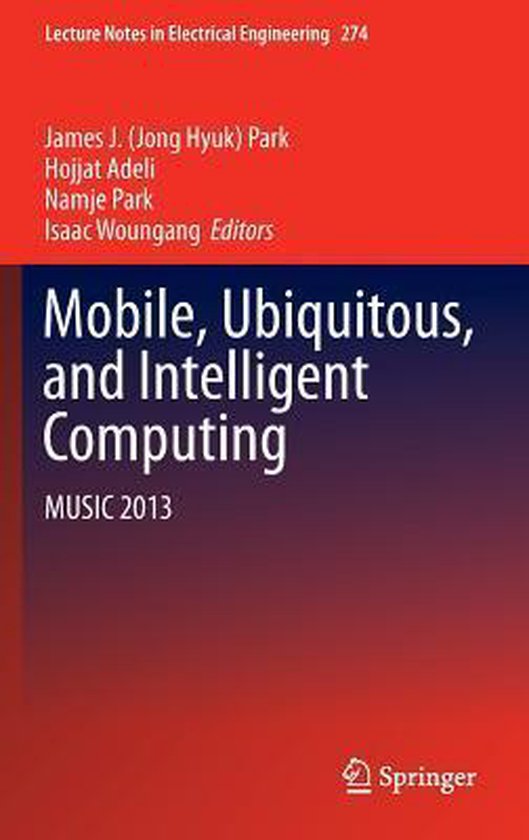 Mobile, Ubiquitous, and Intelligent Computing | 9783642406744 | Jong Hyuk Park | Boeken | bol.com