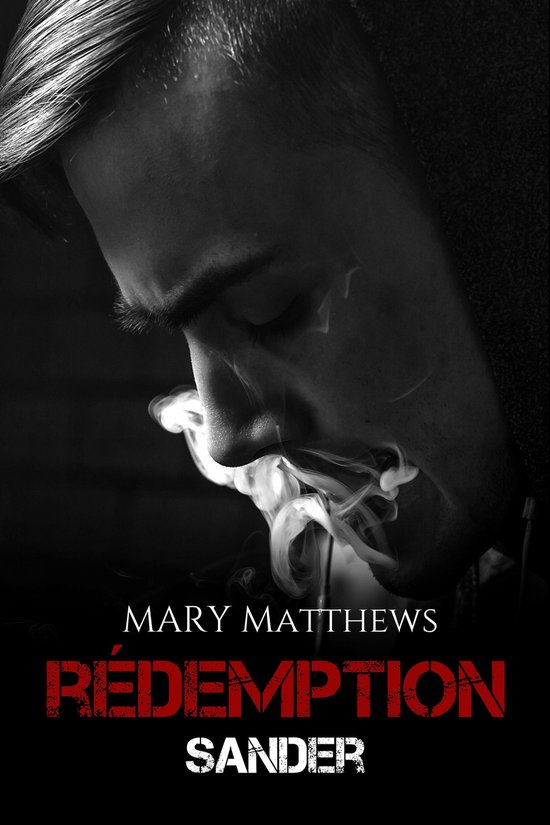 Rédemption - Sander (ebook), Mary Matthews | 9782380730616 | Boeken ...