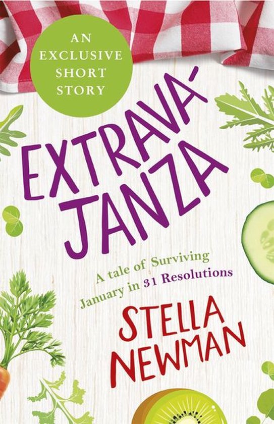 EXTRAVAJANZA! A Tale of Surviving January in 31 Resolutions (Short ...