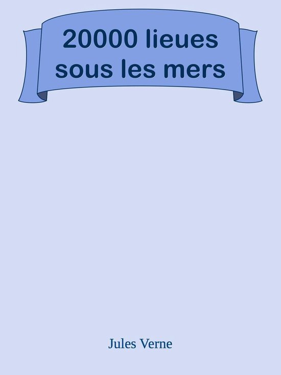 20000 lieues sous les mers (ebook), Jules Verne | 1230003452738 ...
