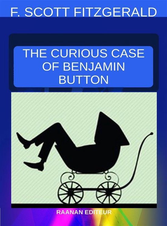The Curious Case of Benjamin Button (ebook), Francis Scott Fitzgerald ...