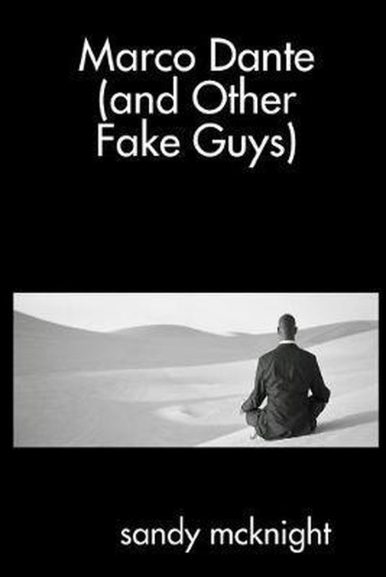 Marco Dante (and Other Fake Guys), Sandy McKnight | 9780557714674 ...