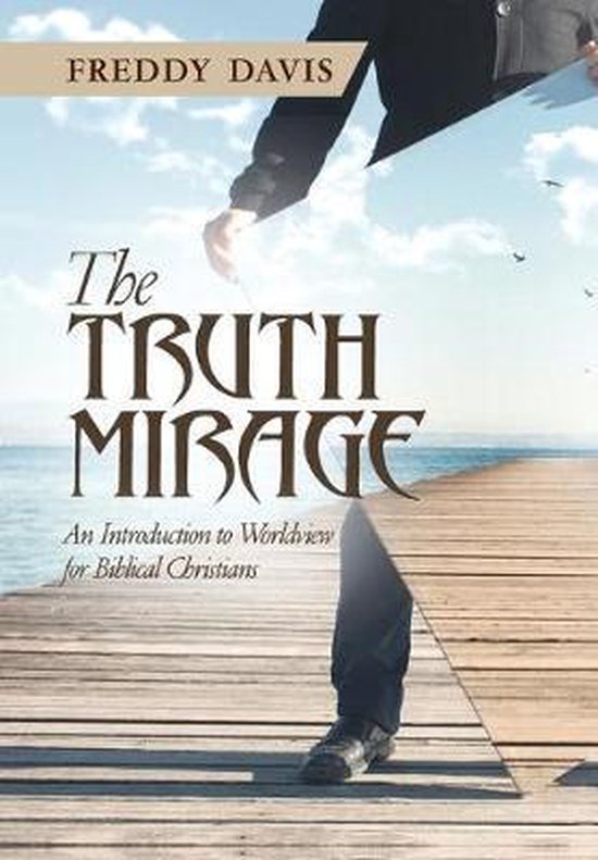 The Truth Mirage, Freddy Davis | 9780991645343 | Boeken | bol