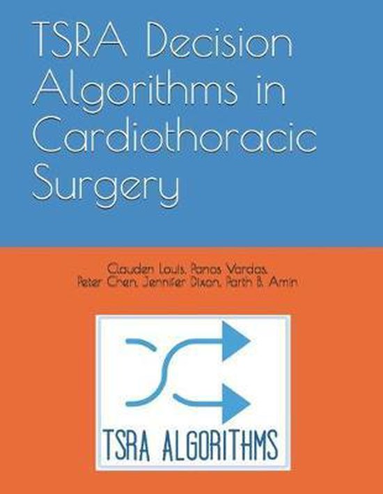 TSRA Decision Algorithms in Cardiothoracic Surgery | 9781077749429 ...
