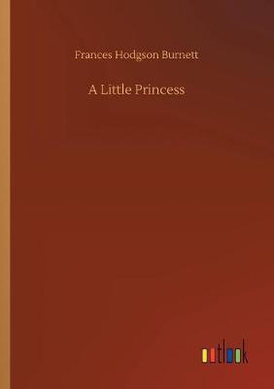 A Little Princess, Frances Hodgson Burnett | 9783734081361 | Boeken | bol