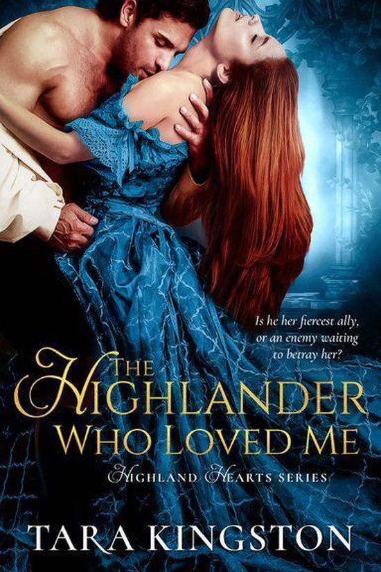 Highland Heart Series 1 - The Highlander Who Loved Me (ebook), Tara Kingston |... | bol