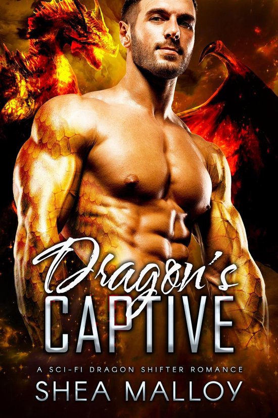 Dragon's Captive (ebook), Shea Malloy | 1230001756913 | Boeken | bol.com