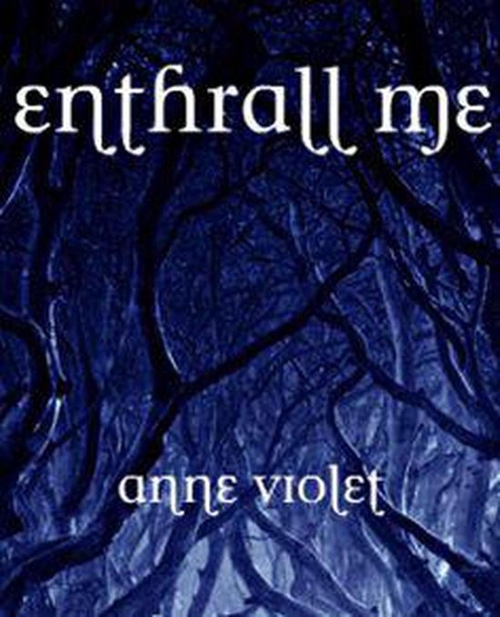 Enchant Me 2 - Enthrall Me (ebook), Anne Violet | 9781393660491 ...